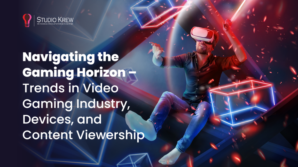 Navigating the Gaming Horizon - Trends in Video Gaming Industry ...