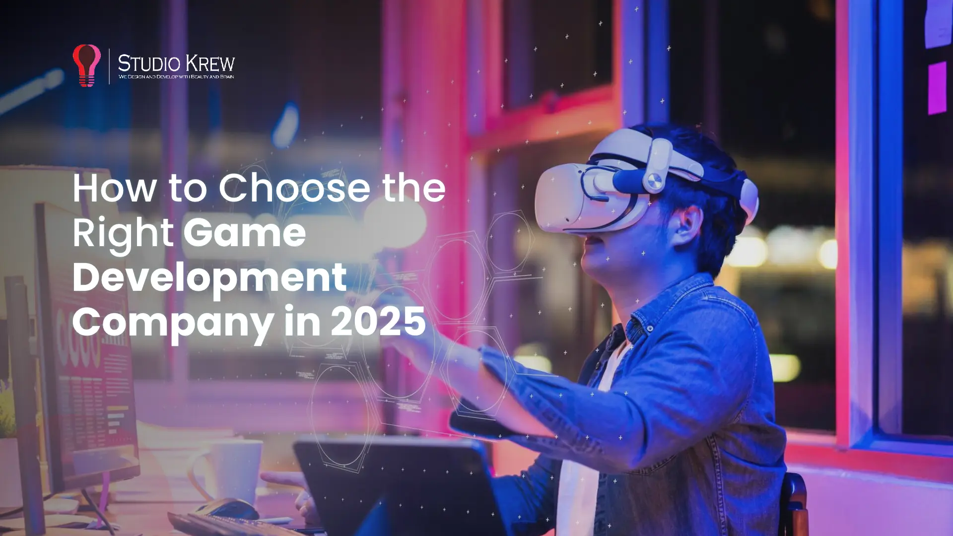 How to Choose the Right Game Development Company in 2025 – StudioKrew ...